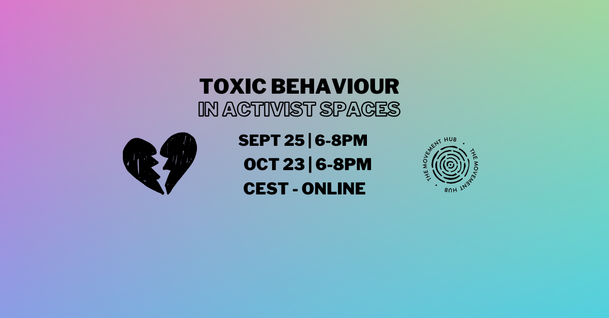 Workshop: Toxic behaviour in activist spaces - The Movement Hub
